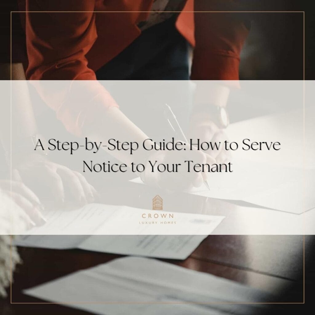 A Step-by-Step Guide: How to Serve Notice to Your Tenant | Crown Luxury ...