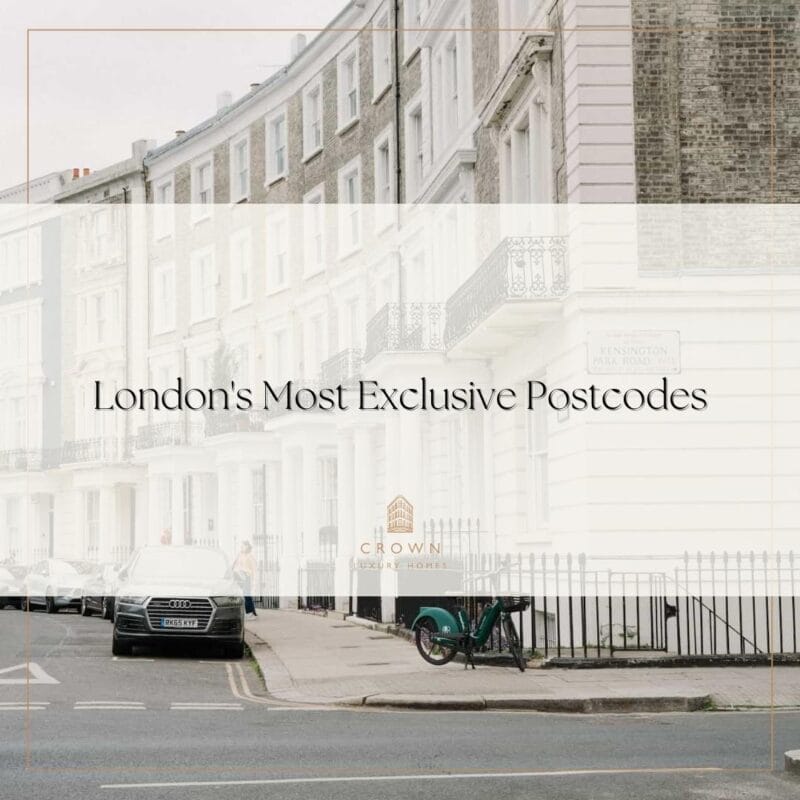9 of London’s Most Exclusive Postcodes | Crown Luxury Homes