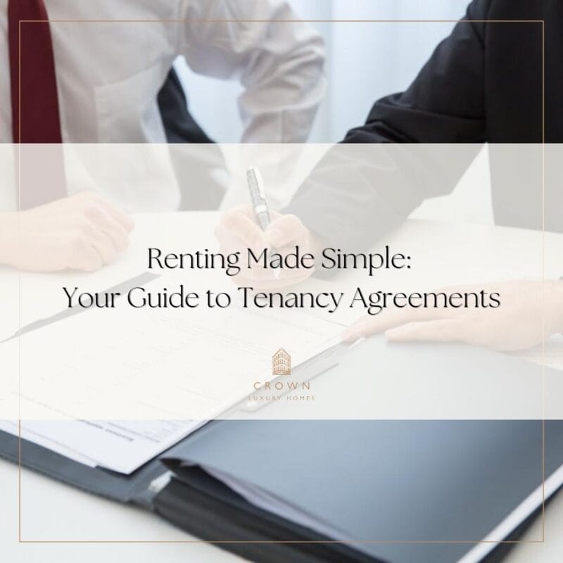 What is a Tenancy Agreement? A Simple Guide | Crown Luxury Homes