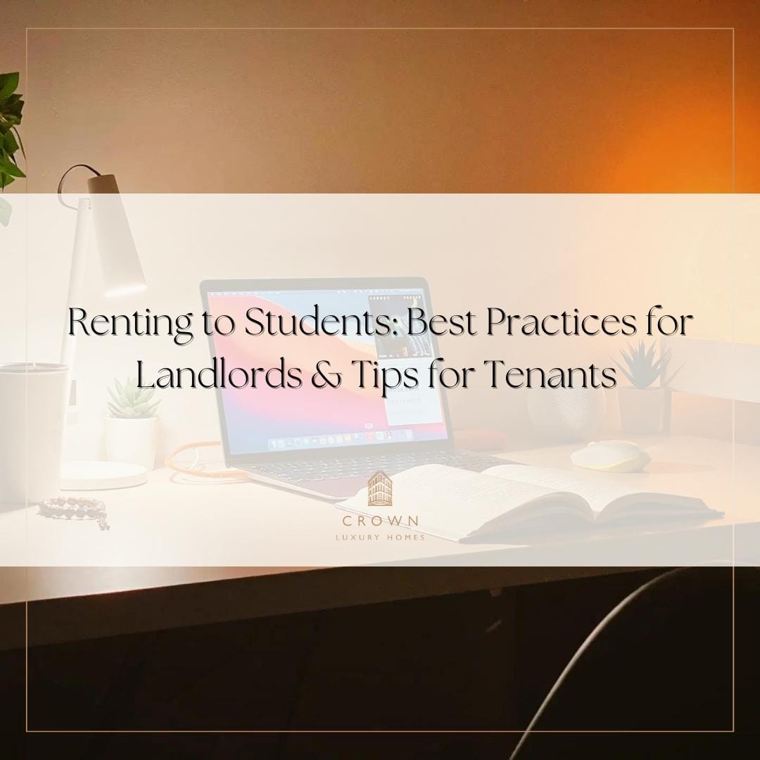 Renting to Students: The Ultimate Guide for Landlords & Tenants