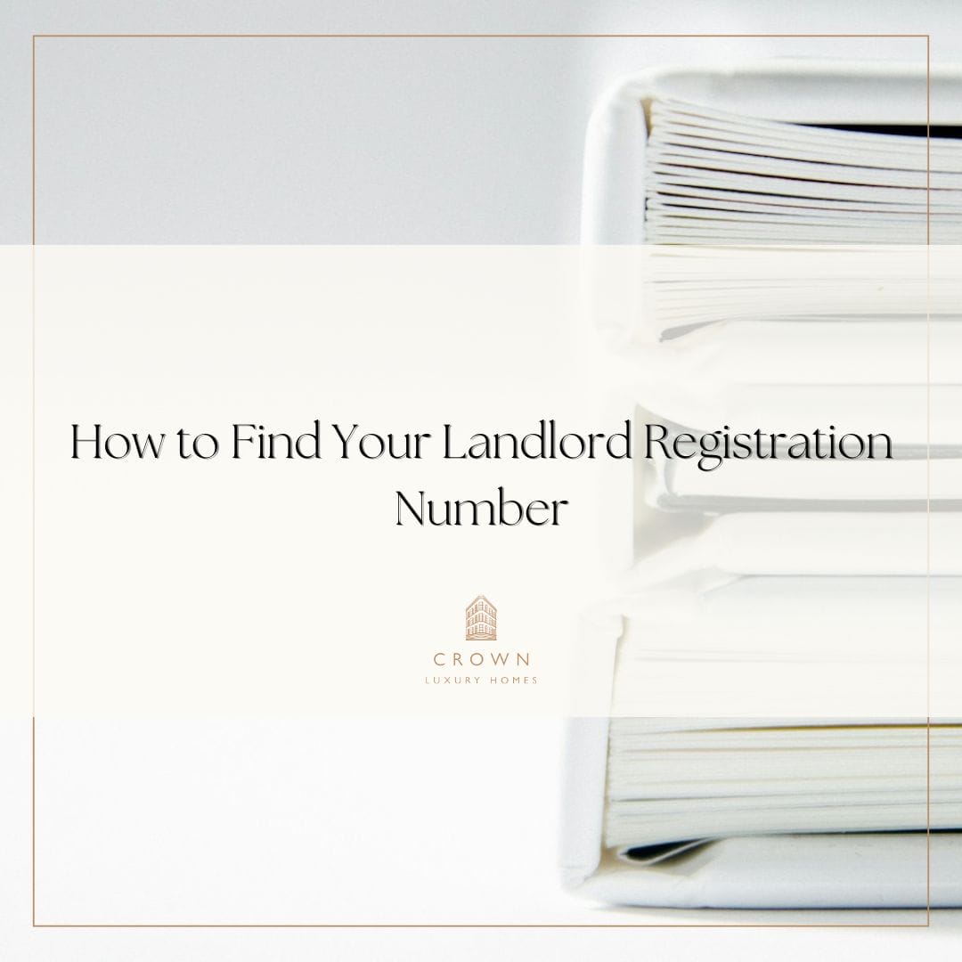 How to Find Your Landlord Registration Number | Crown Luxury Homes