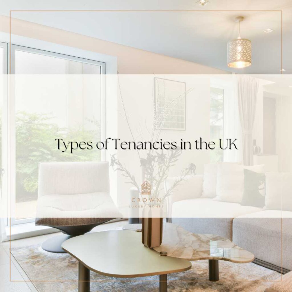 Types of Tenancies in the UK - A Complete Guide | Crown Luxury Homes