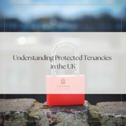 Understanding Protected Tenancies in the UK | Crown Luxury Homes