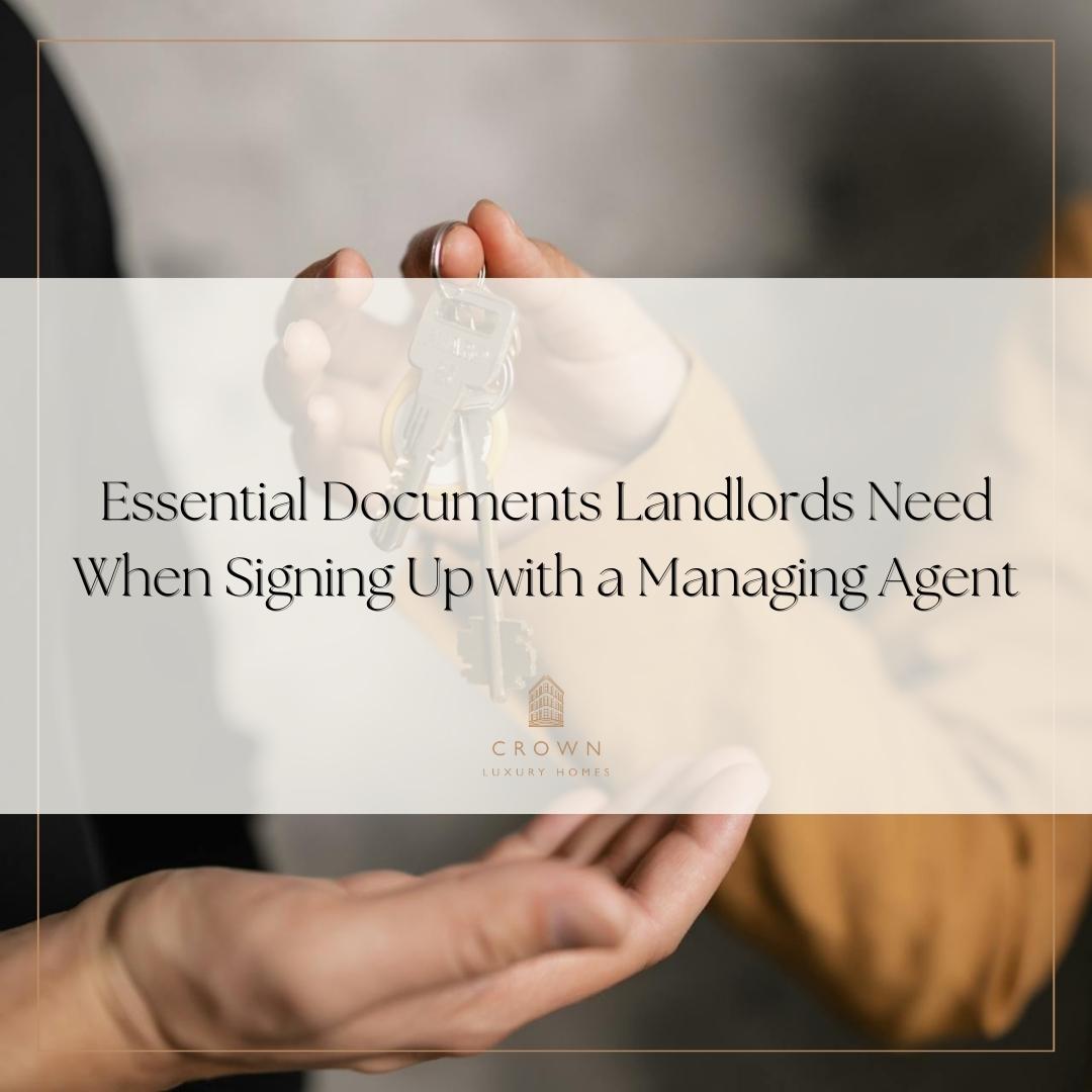 Essential Documents Landlords Need When Signing Up with a Managing Agent
