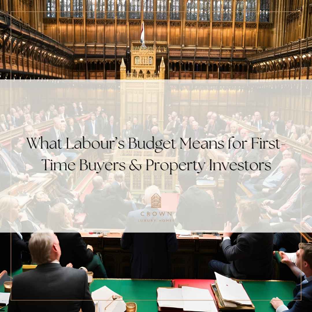 What Labour’s Budget Means for First-Time Buyers & Property Investors ...