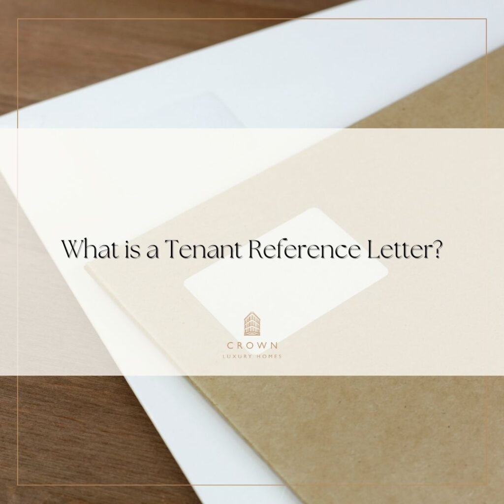 What is a Tenant Reference Letter? - Free Letter Template | Crown ...